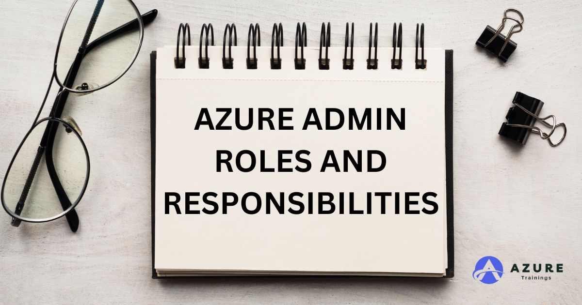 Azure Admin Roles and Responsibilities Tips and Tricks