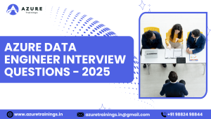 Master Top 100+ Azure Data Engineer interview questions 2025