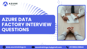 Top 50 Azure Data Factory Interview questions | 5 years experience